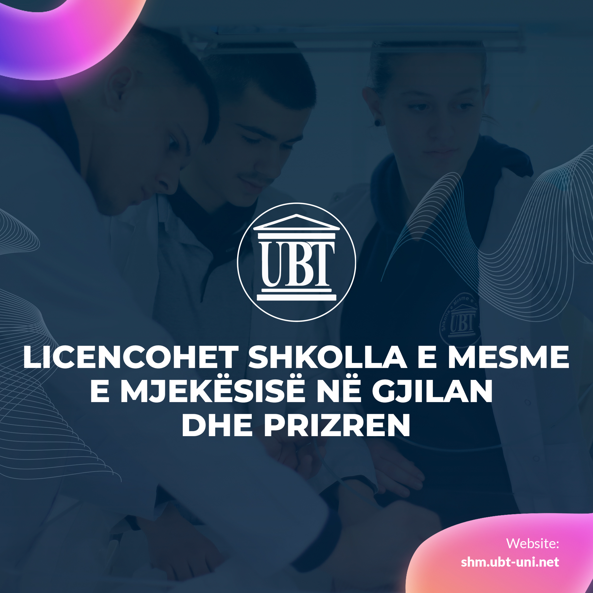 Licencohet Shkolla e Mesme e Mjekësisë UBT në Gjilan dhe Prizren Licencohet Shkolla e Mesme e Mjekësisë UBT në Gjilan dhe Prizren
